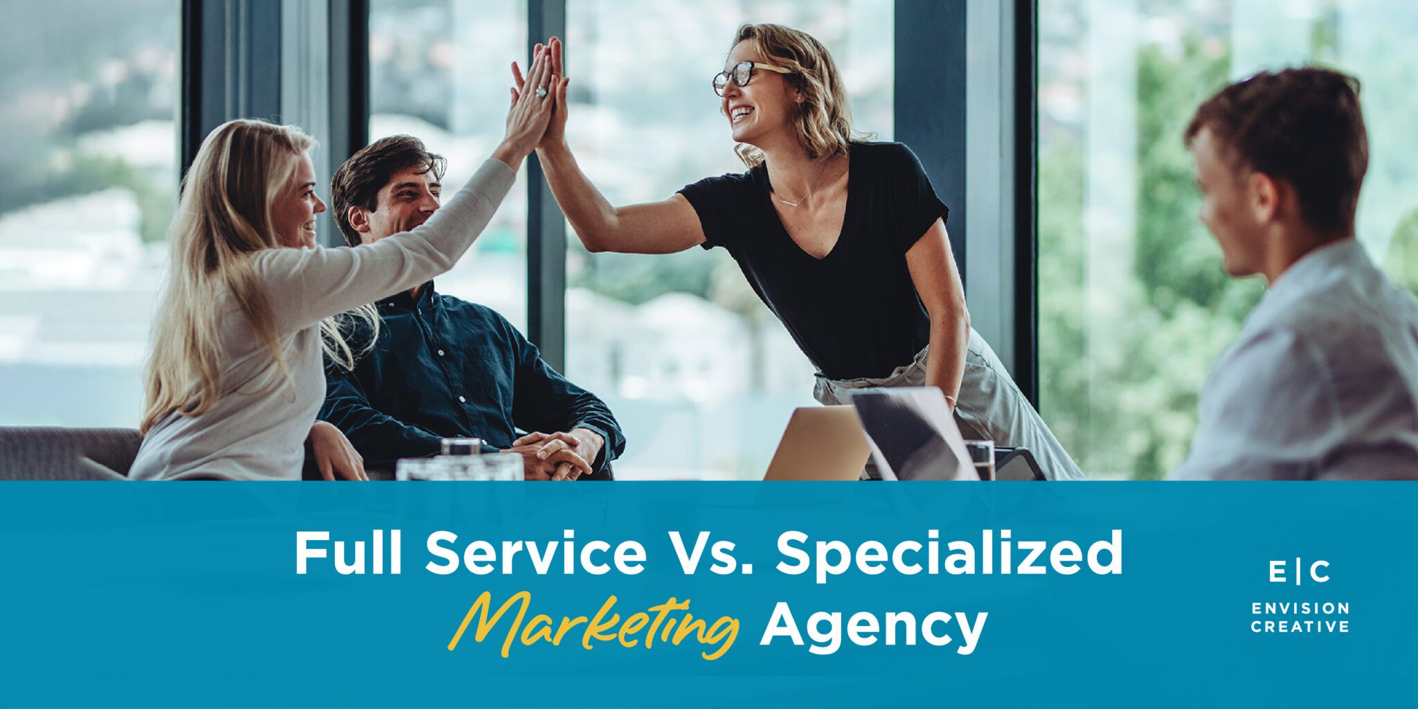 Full Service vs. Specialized Marketing Agencies: What You Need To Know ...