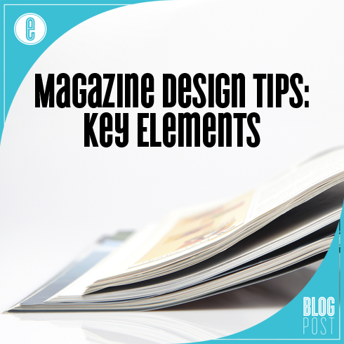Magazine Design Tips: Key Elements - Envision Creative